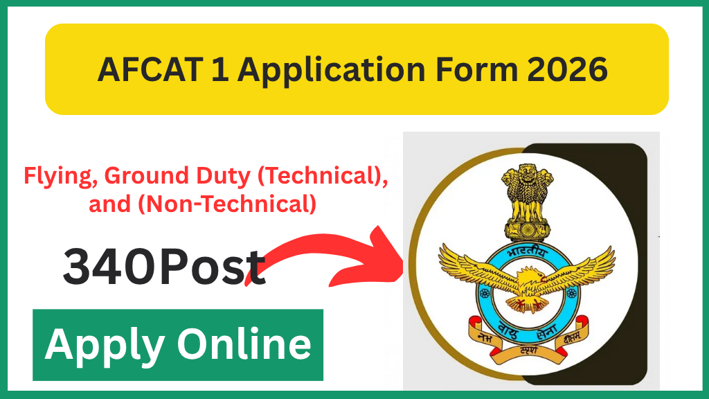 AFCAT 1 Application Form 2026 Released at afcat.cdac.in, Apply Now 340 ...